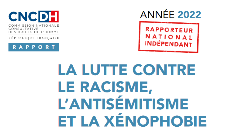 Rapport 2022 sur la lutte contre le racisme, l'antisémitisme et la xénophobie | DILCRAH